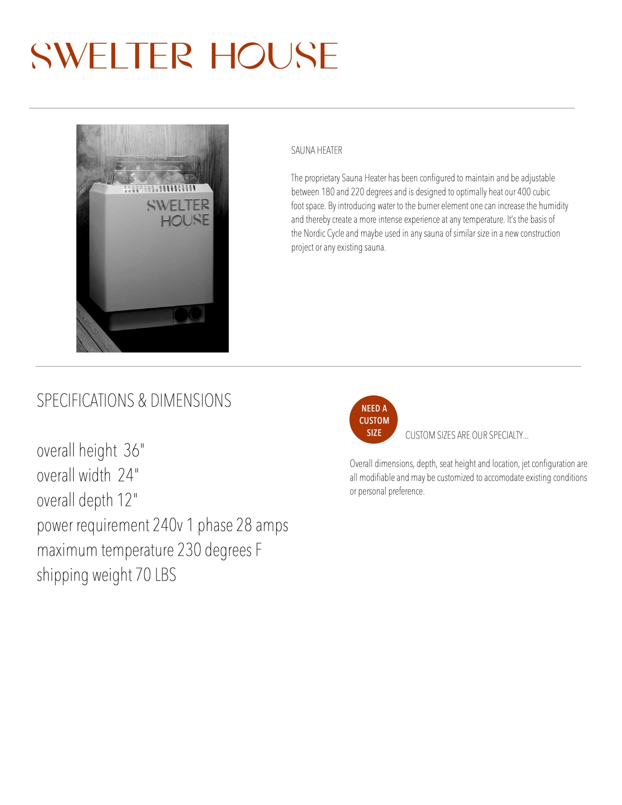 Specifications – SWELTER HOUSE